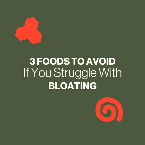 3 Foods to Avoid If You Struggle With Bloating