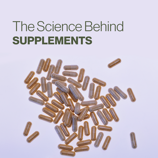 The Science Behind Supplements